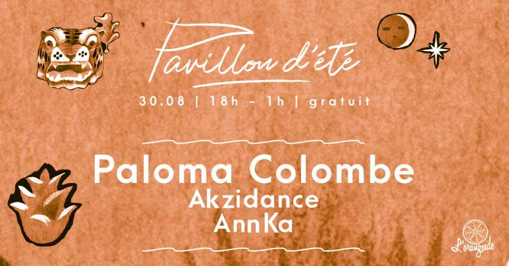 Paloma Colombe, Akzidance et Annka at Pavillon D'été, South West