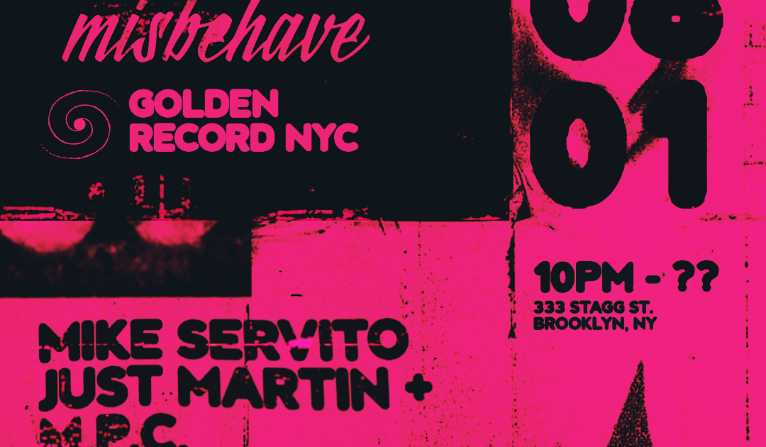 Misbehave x Golden Record NYC presents: Mike Servito at TBA - 333 stagg ...
