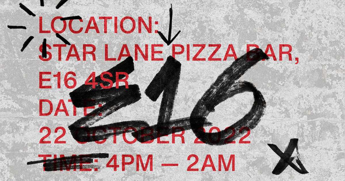 [SOLD OUT] SOMEWHERE?ANYWHERE presents: E16 at Starlane Pizza Bar, London