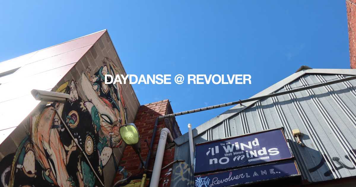 DayDanse at Revolver (Good Friday) at Revolver Upstairs, Melbourne