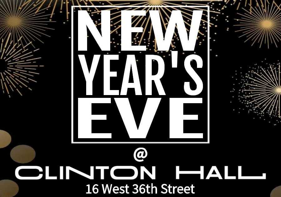 Balldrop.com presents: Clinton Hall New Years Eve at Clinton Hall, New ...