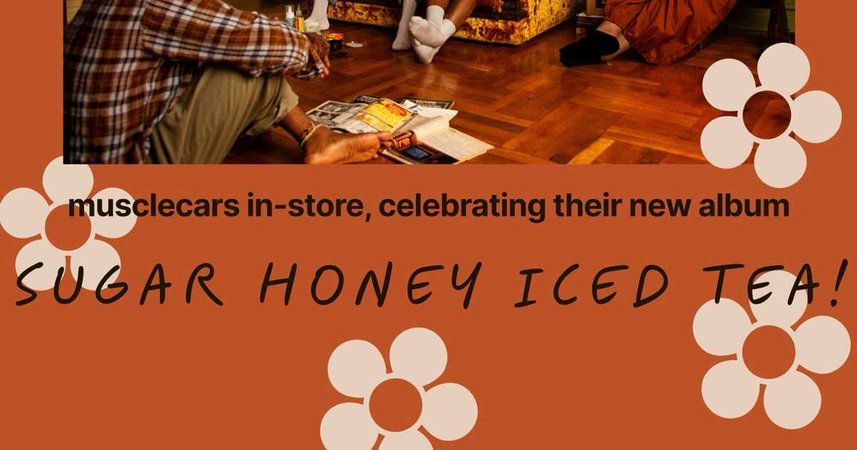 MUSCLECARS - Sugar Honey Iced Tea! album launch en The BBE Store, London