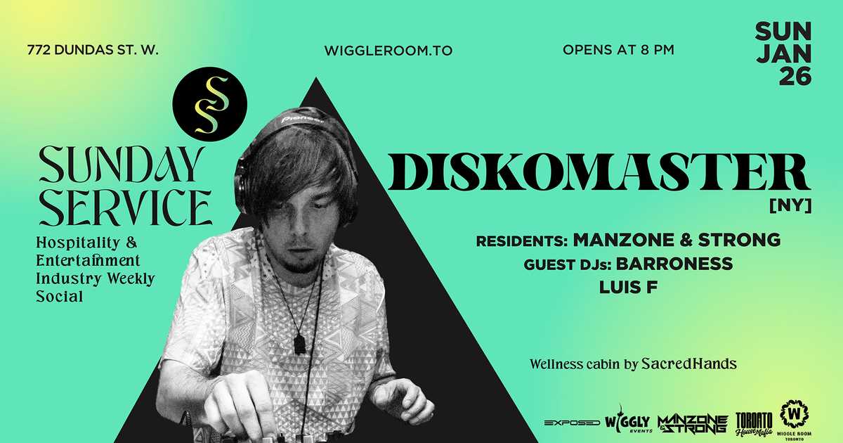 Sunday SerVice: DISKOMASTER [NY] - Manzone & Strong at Wiggle Room, Toronto