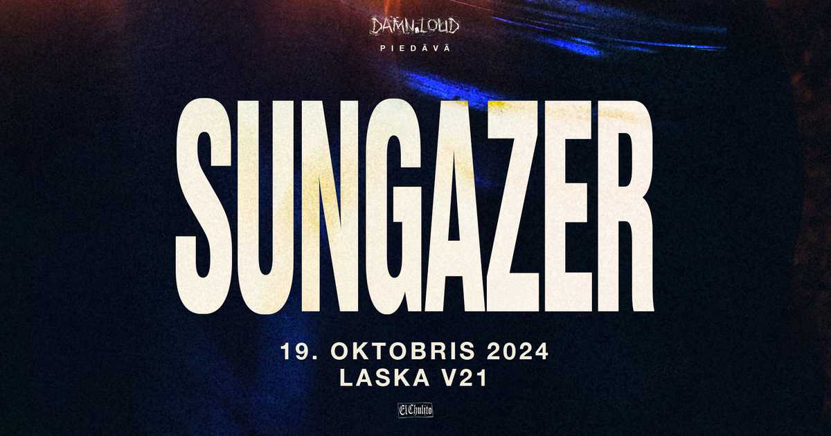 SUNGAZER (US) at Laska V21, Riga