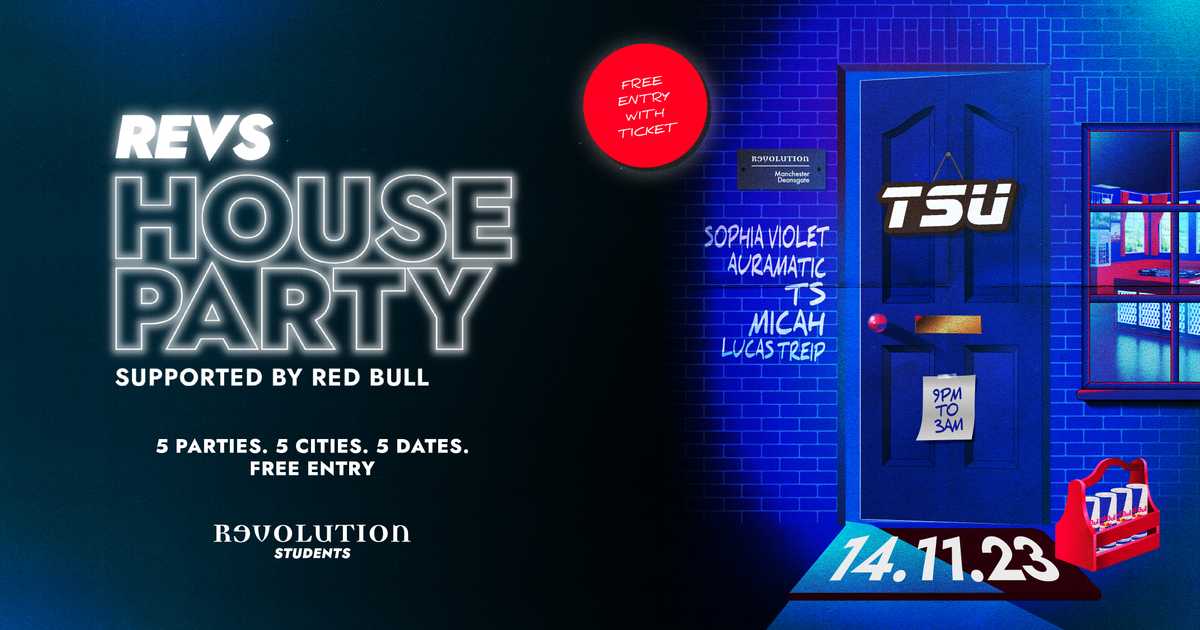 Rev's House Party Tour - Supported by Red Bull at Revolution Deansgate ...