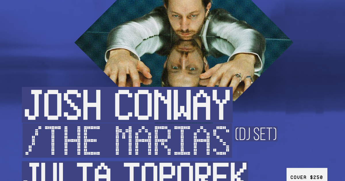 Josh Conway / The Marias (Dj Set), Julia Toporek, Voodoo Meluk en Bar ...