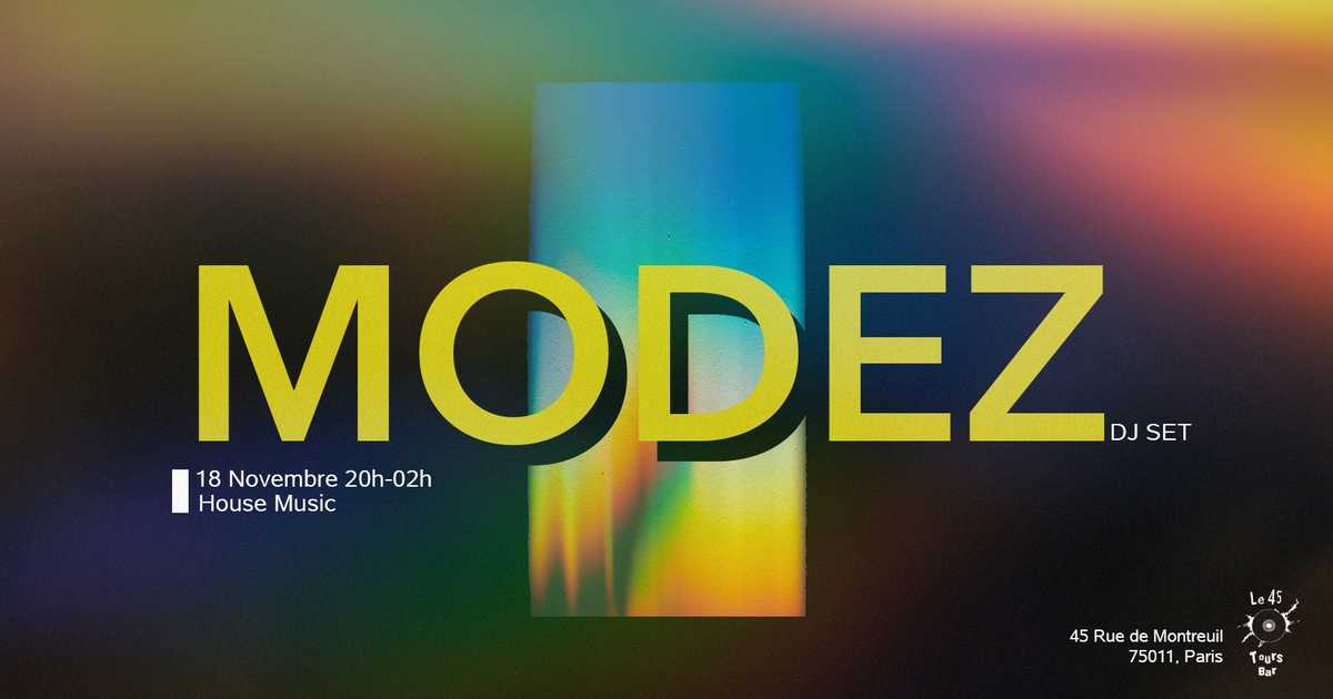 MODEZ x 45 TOURS at Le 45 Tours, Paris