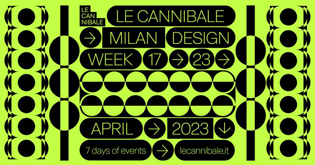 Le Cannibale - Milan Design Week 2023 at TBA - Various Location, Milan