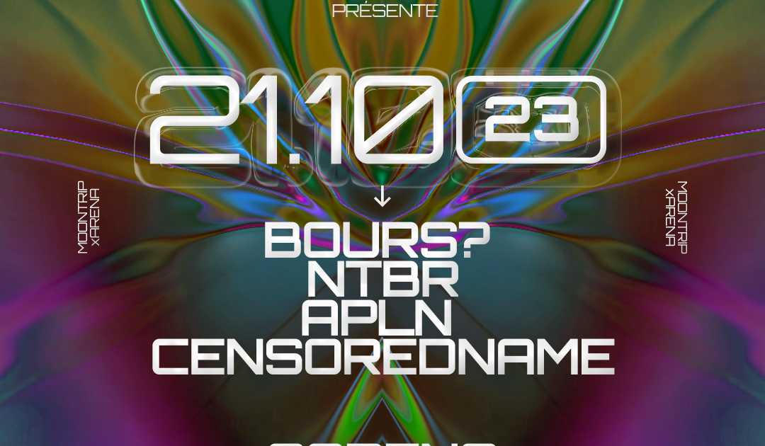 Moontrip x Arena #3 with NTBR, Bours? & More at Arena Toulouse, Toulouse