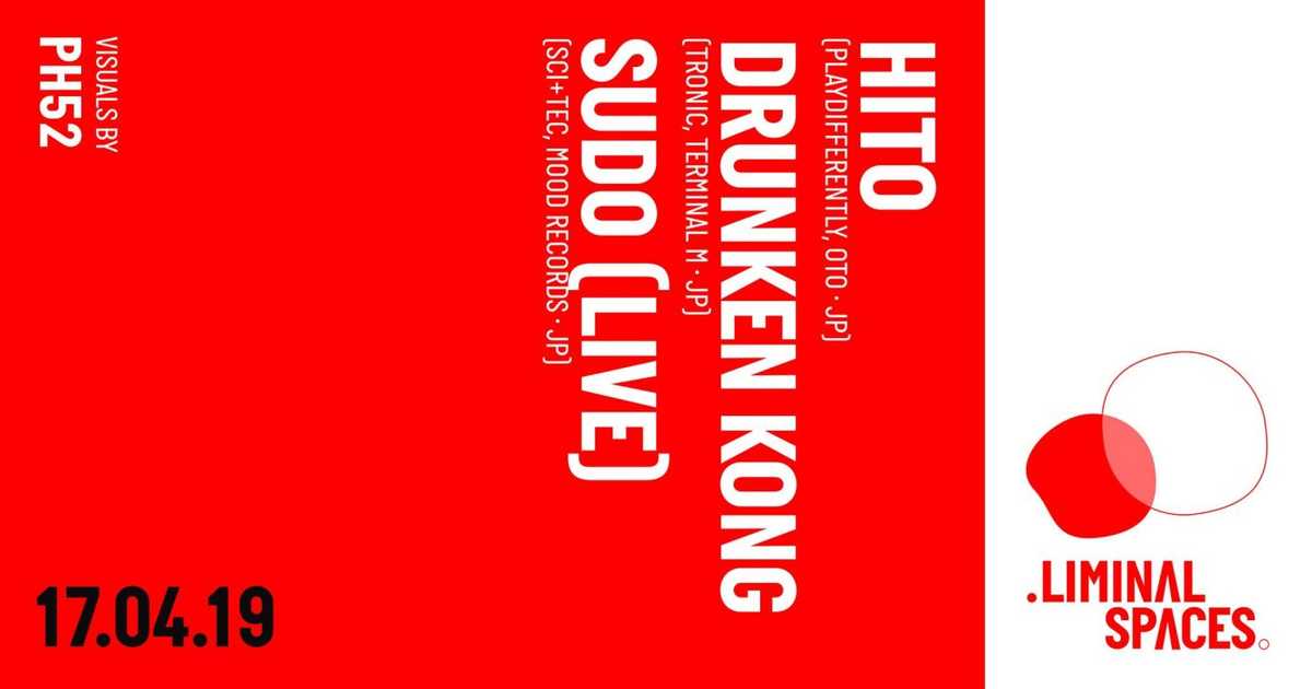 Liminal Spaces Pres. Hito / Drunken Kong / SUDO (Live) bei Pumpehuset, Copenhagen