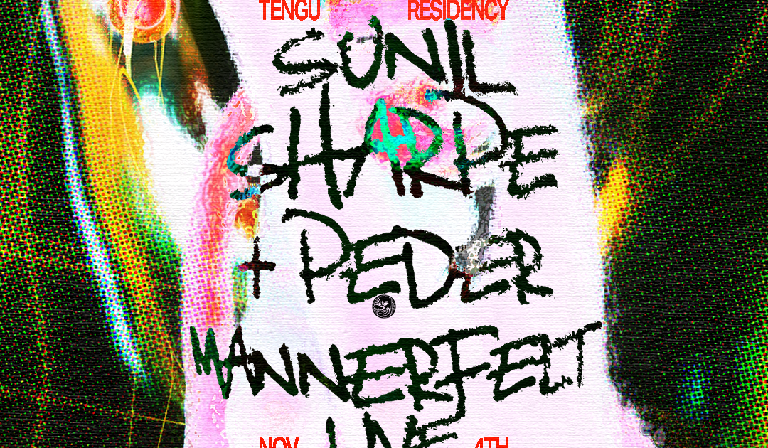 Tengu presents: Sunil Sharpe's Residency with Peder Mannerfelt (LIVE) a ...