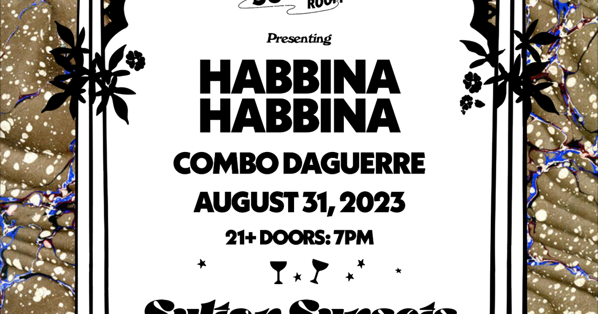 Habbina Habbina - Single release party w/Combo Daguerre at The Sultan ...