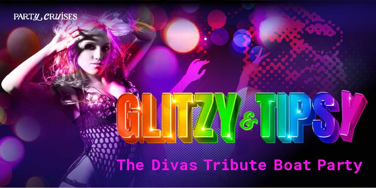 Glitzy & Tipsy: The Divas Tribute Boat Party at Pier 36, New York