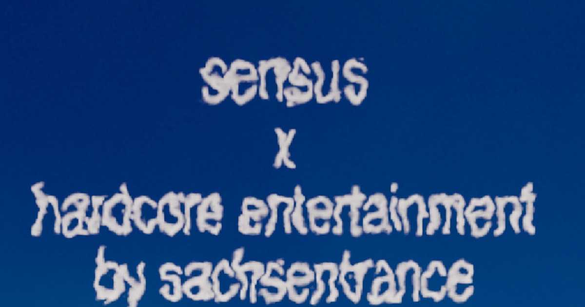 SENSUS x Hardcore Entertainment by Sachsentrance with $ONO$ CLIQ and many more at OXI, Berlin