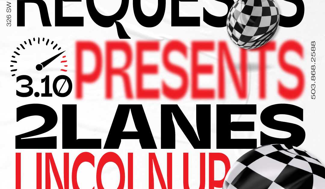 No Requests presents 2Lanes at No Requests, Portland