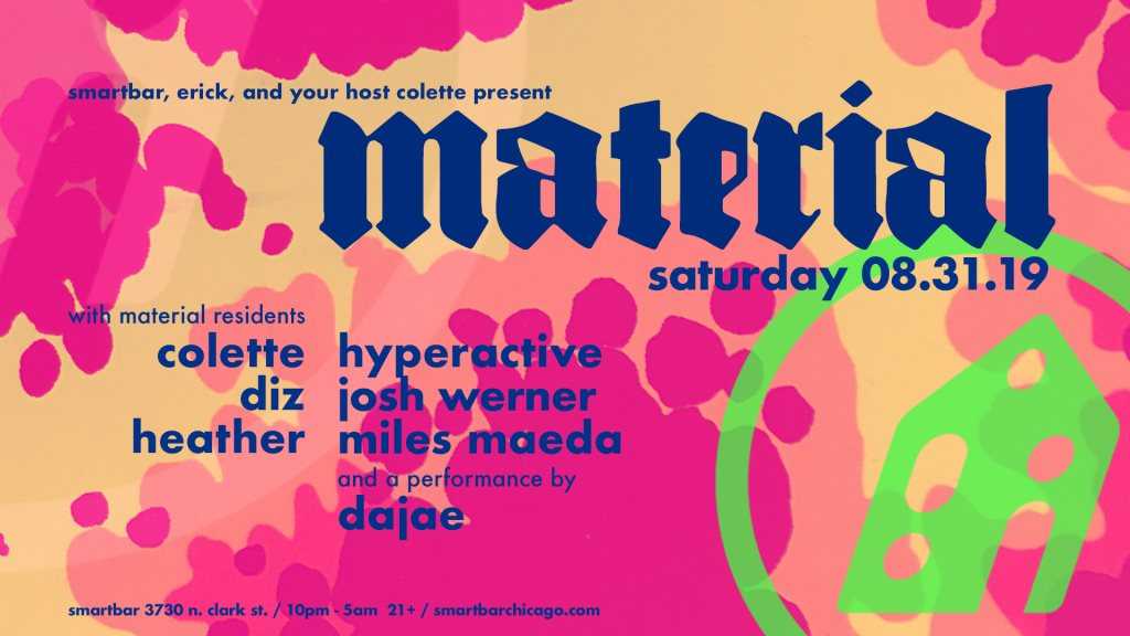 Material with Colette / Dajae / Diz / DJ Heather / Hyperactive / Josh ...