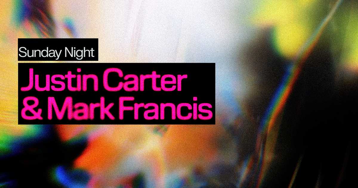 Sunday Night: Justin Carter & Mark Francis at Nowadays, New York City