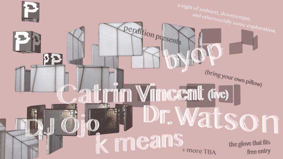 Perdition B.Y.O.P with Catrin Vincent, Wait Loss en The Glove That Fits ...