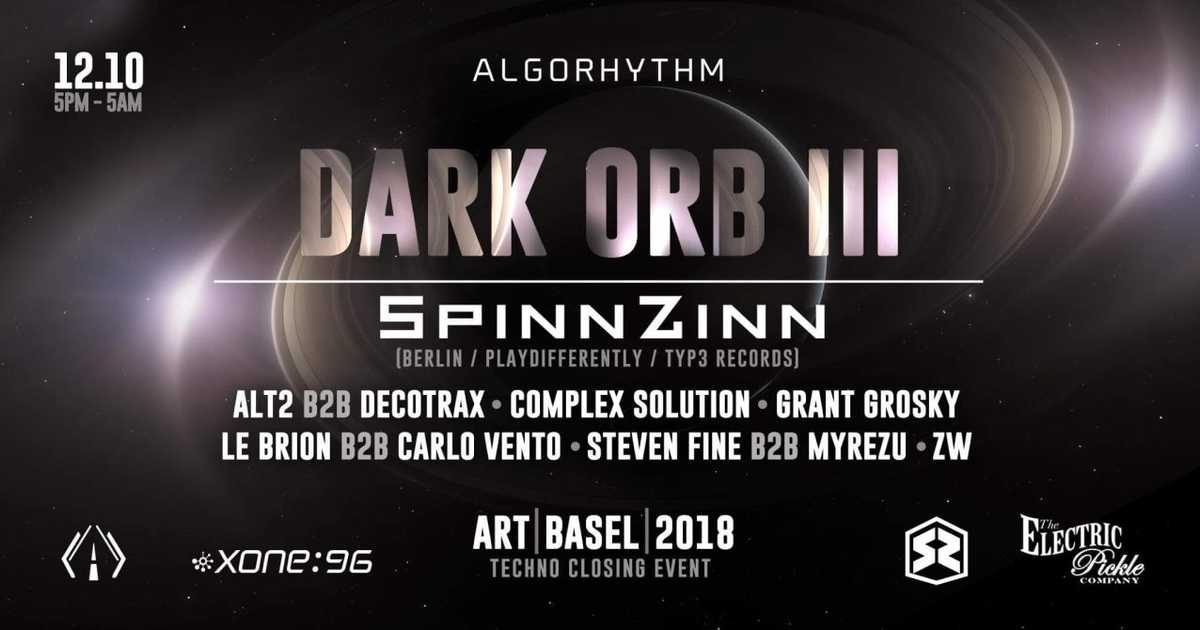 Dark ORB 3.0 - Art Basel Closing at Electric Pickle, Miami