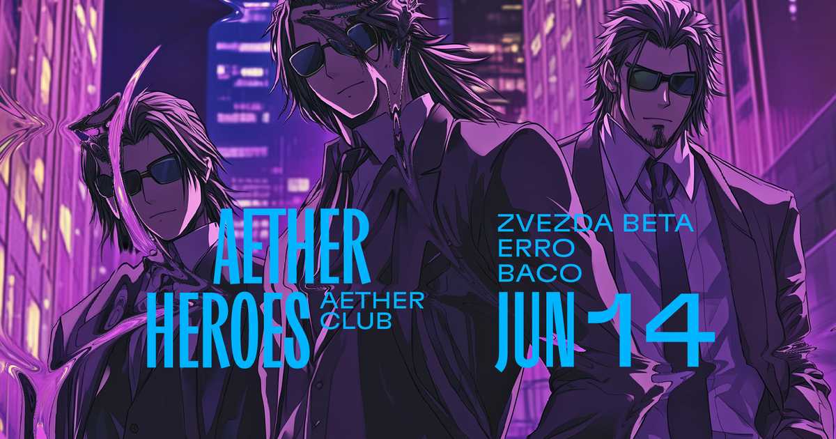 AETHER HEROES: Zvezda Beta, Erro, BACO at Aether Club Budapest ...