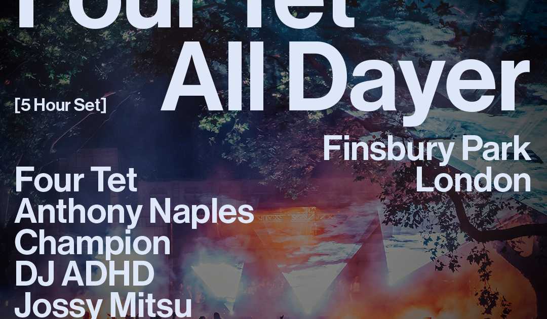 krankbrother presents: Four Tet All Dayer at Finsbury Park, London ...