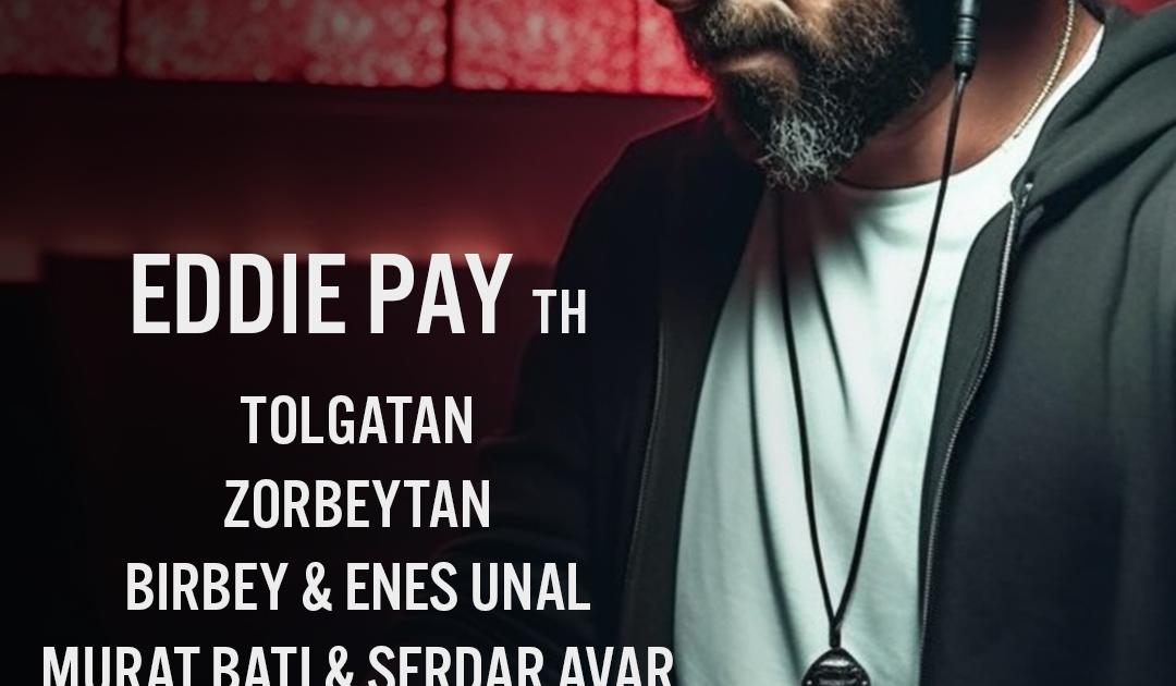 Under presents: Eddie Pay at Under Istanbul, Istanbul