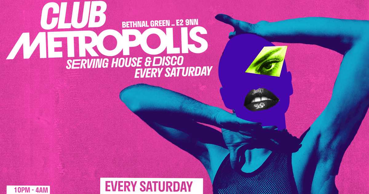Club Metropolis: Serving House & Disco - Every Saturday at Metropolis ...