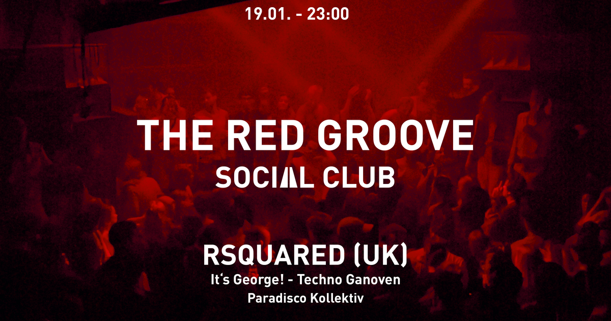 THE RED GROOVE (Social Club) with RSquared at PRST, Vienna