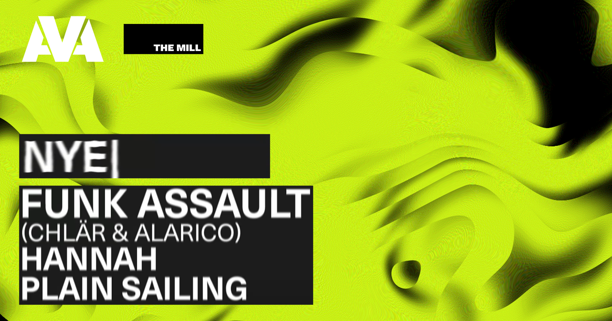 Funk Assault | AVA NEW YEAR'S EVE at Banana Block, Belfast