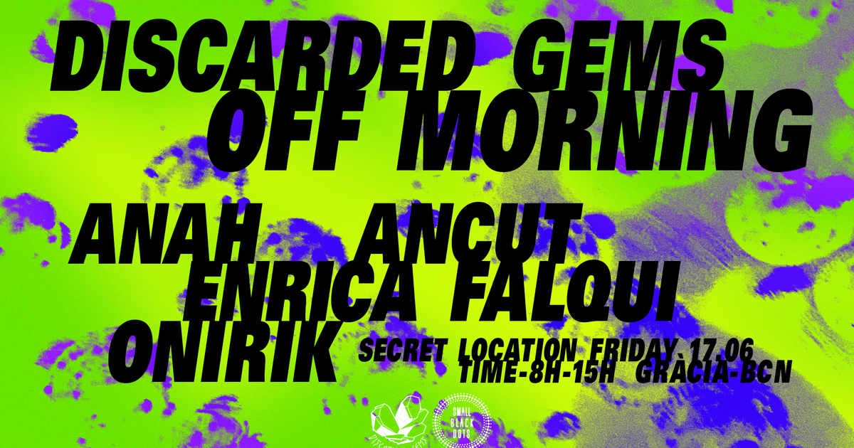 Discarded Gems Morning - OFF The Record en Secret Location (Barcelona ...