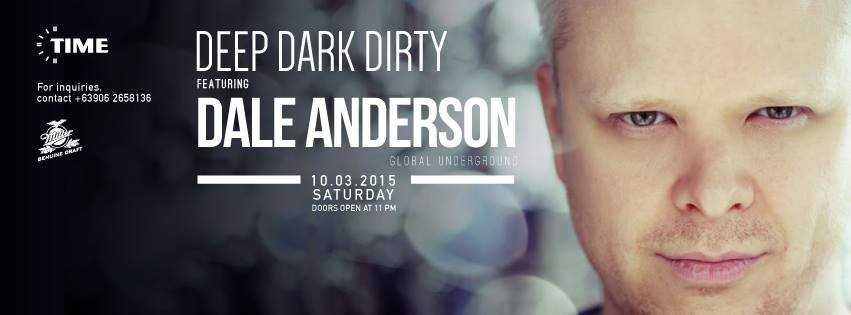 Deep Dark Dirty with Dale Anderson en Time, Manila