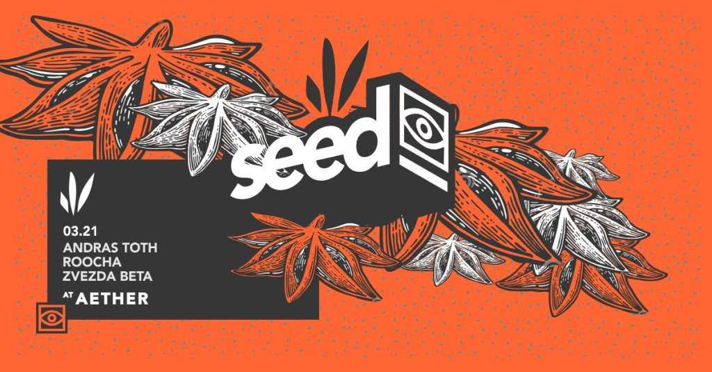 Seed - Andras Toth, Roocha, Zvezda Beta bei Aether Club Budapest, Budapest