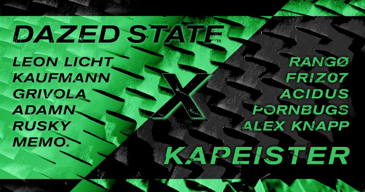 Dazed State X Kapeister at Renate, Berlin