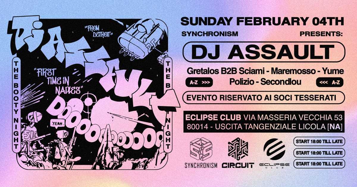 DJ ASSAULT - FIRST TIME IN NAPLES at Eclipse Club, Naples