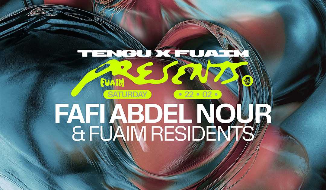 Tengu x Fuaim presents: Fafi Abdel Nour & Fuaim Residents at Yamamori ...