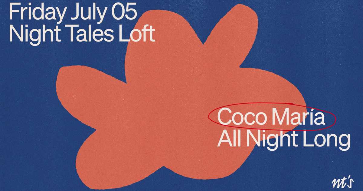 NT's Loft: Coco Maria (All Night Long) at Night Tales Loft, London