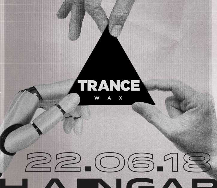 Trance Wax at Hangar, London