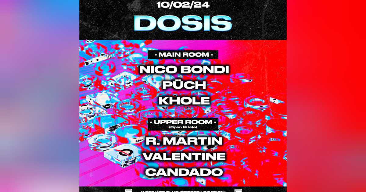 DOSIS KLUB (2IS) W: Nico Bondi / PÜCH / KHOLE / R. Martin / VALENTINE ...