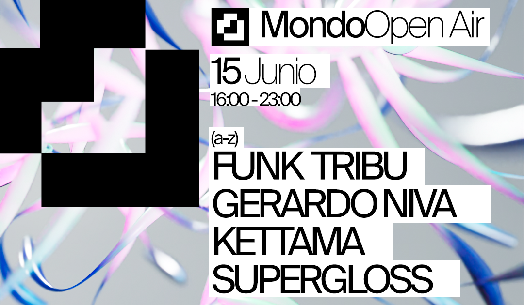 OPEN AIR #03: Funk Tribu / KETTAMA / Supergloss / Gerardo Niva en ...