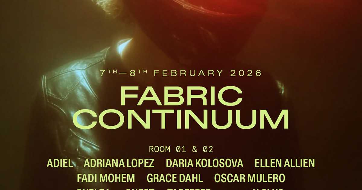 fabric Continuum: Ellen Allien, Oscar Mulero, Adiel, X Club, Quest B2B ...