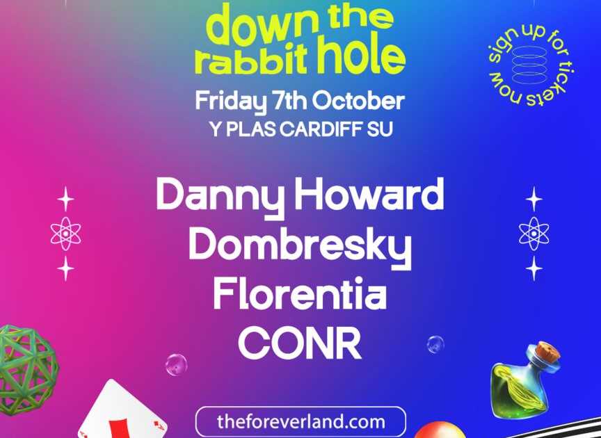 Foreverland Cardiff: Down The Rabbit Hole Rave at Cardiff Students ...