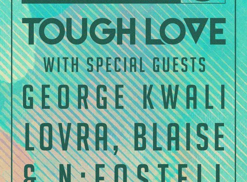 Get Twisted presents Tough Love: George Kwali, Lovra, Blaise DJ & More ...