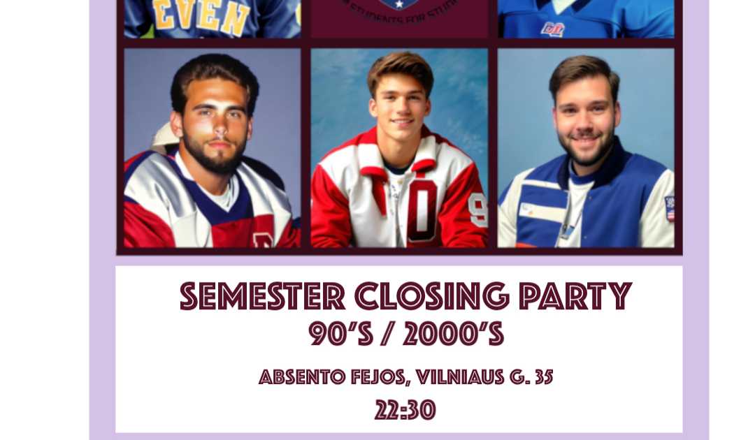 SEMESTER CLOSING PARTY // 90's & 00's at TBA - ABSENTO FEJOS, Lithuania