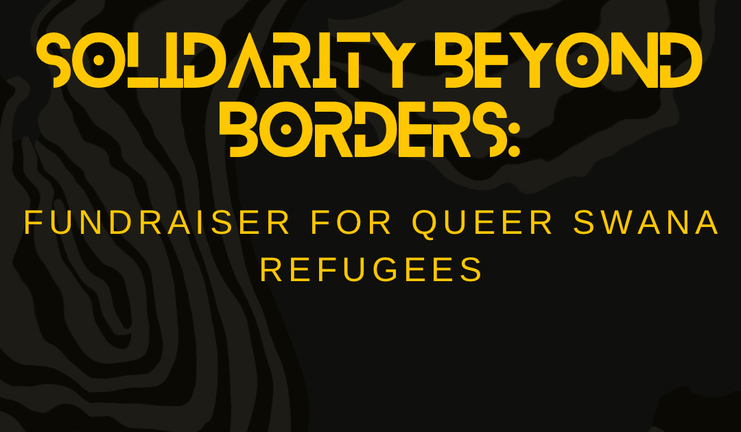 Solidarity Beyond Borders: Fundraiser for Queer SWANA Refugees w/ TakaDumm, Kewu, Nisan + more ...