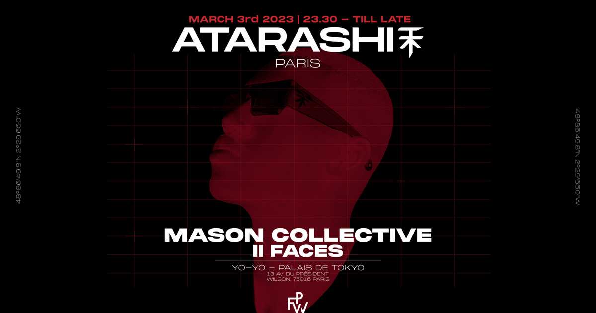 ATARASHI XX: Mason Collective, II FACES at YoYo - Palais de Tokyo, Paris