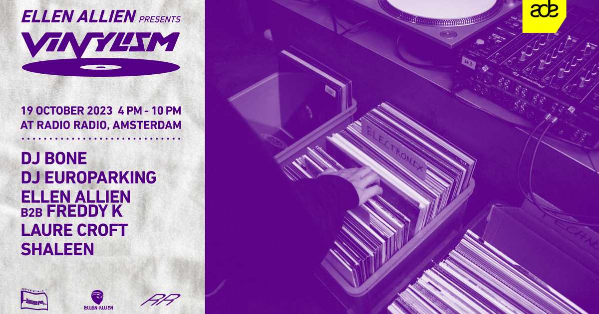 Ellen Allien presents Vinylism x ADE at Radio Radio, Amsterdam