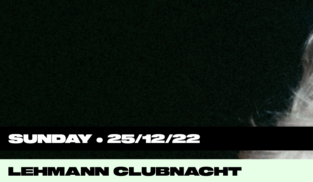 Lehmann Xmas Clubnacht at Lehmann Club, Stuttgart