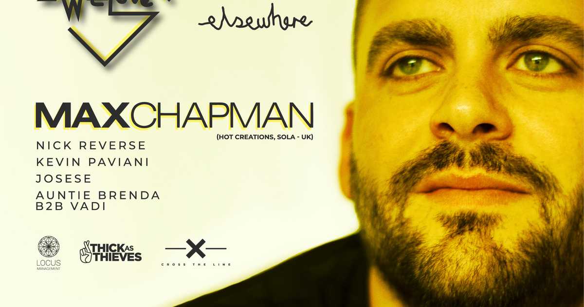 Max Chapman (Hot Creations/UK) at elsewhere, Brisbane