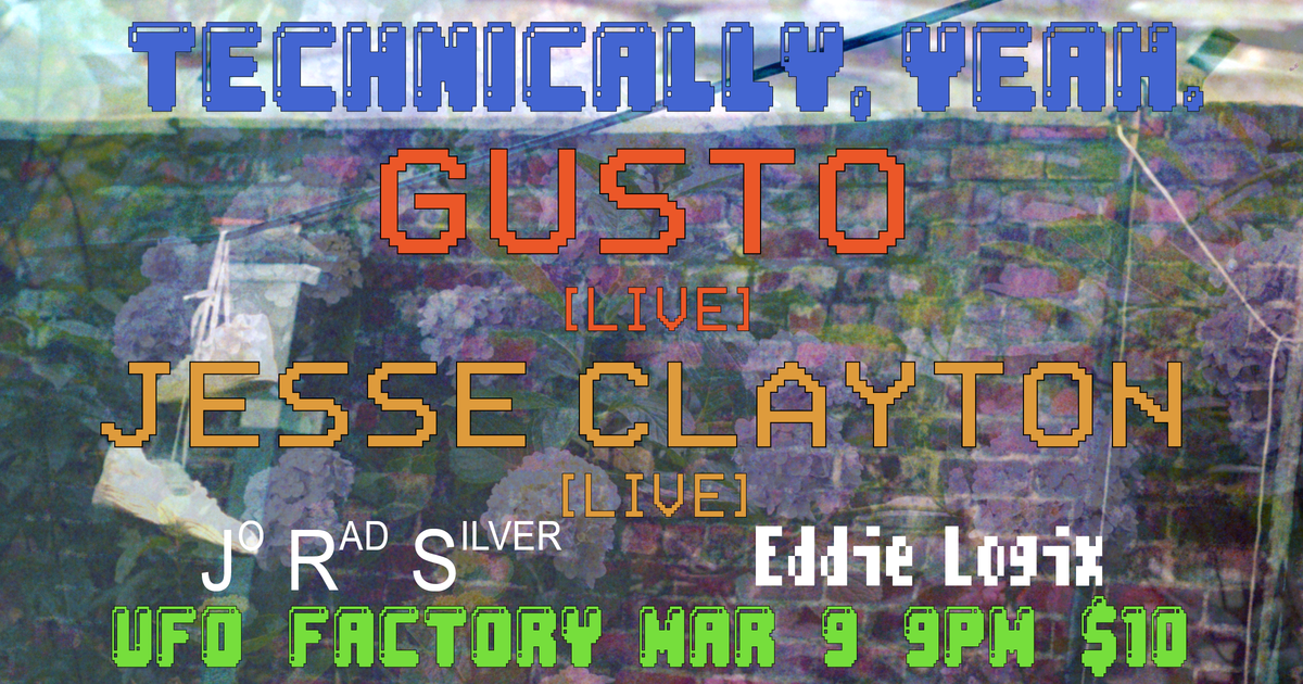 Technically, Yeah. With Gusto, Jesse Clayton & Eddie Logix bei UFO Bar ...
