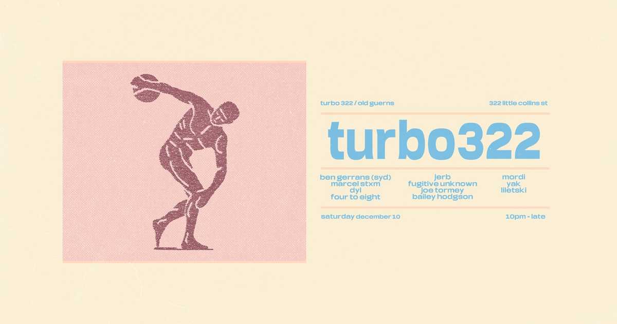 turbo 322 > 10.12 at The Dove Club, Melbourne